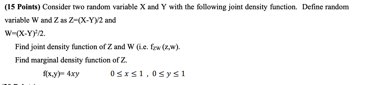 Solved (15 Points) Consider two random variable X and Y with | Chegg.com