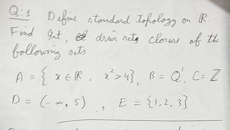 Solved Q:1 Define itandand topology on \\( \\mathbb{R} \\). | Chegg.com