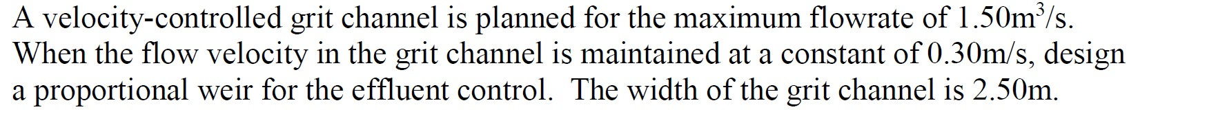 A velocity-controlled grit channel is planned for the | Chegg.com