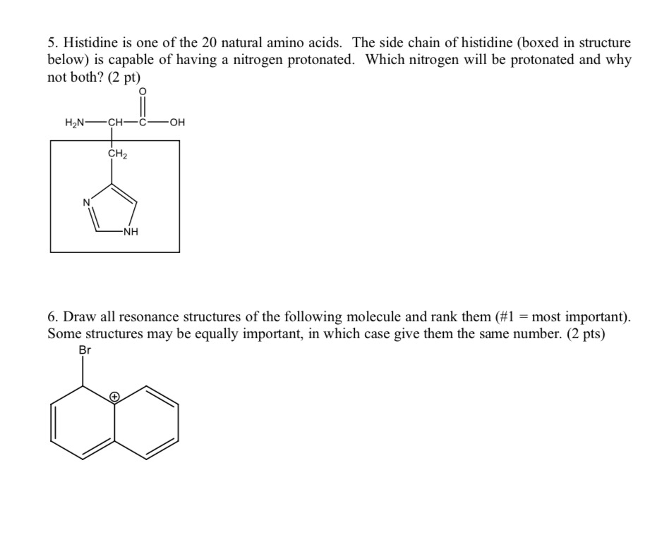 Solved 5. Histidine is one of the 20 natural amino acids. | Chegg.com