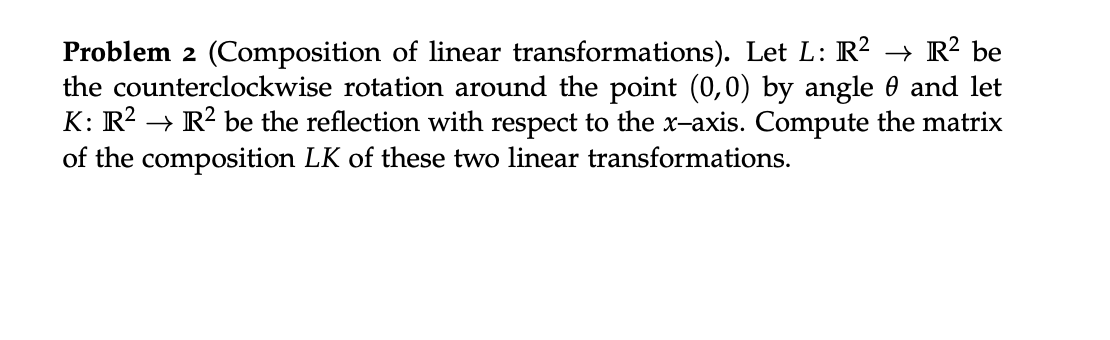 Solved Problem 2 (Composition of linear transformations). | Chegg.com