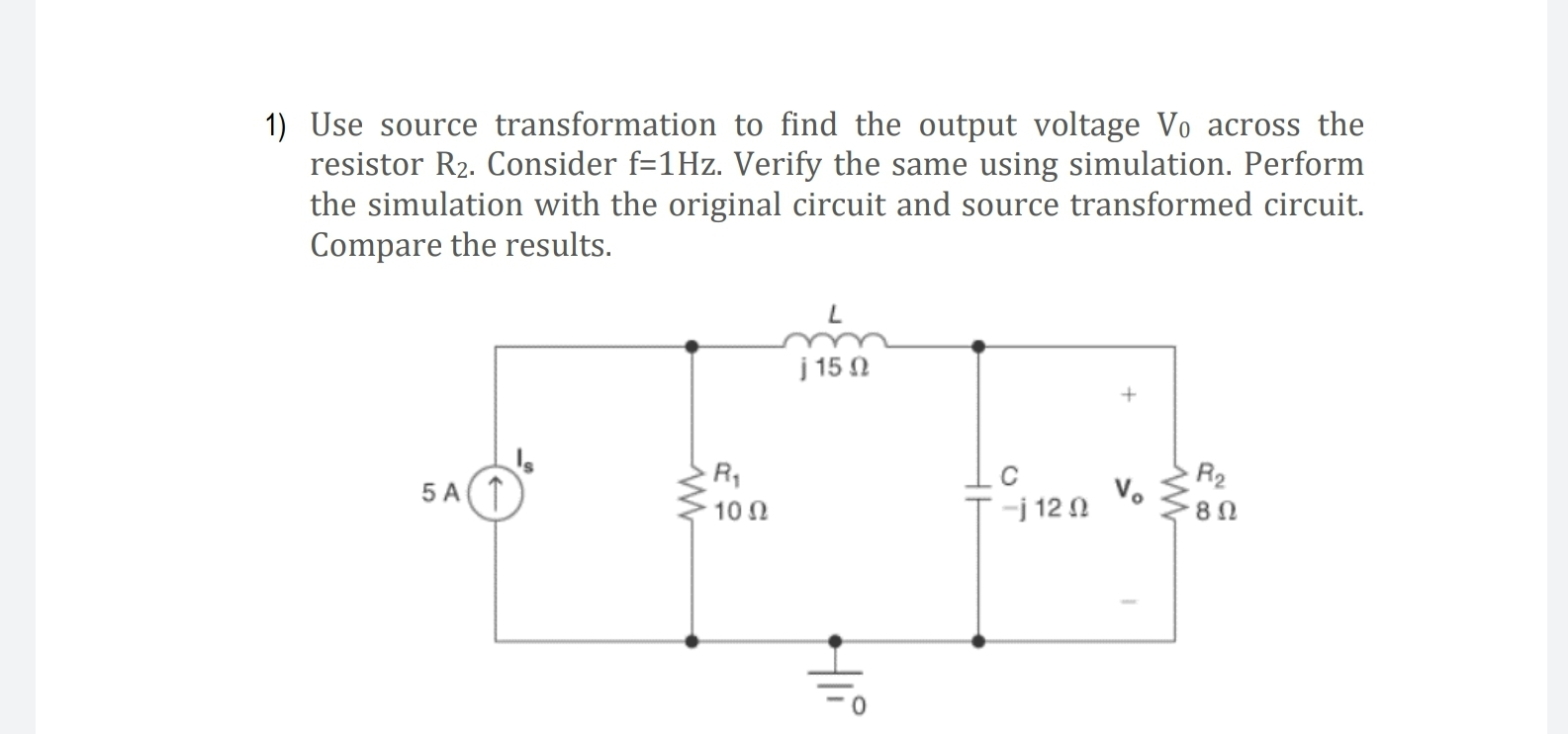 Solved 1) Use source transformation to find the output | Chegg.com