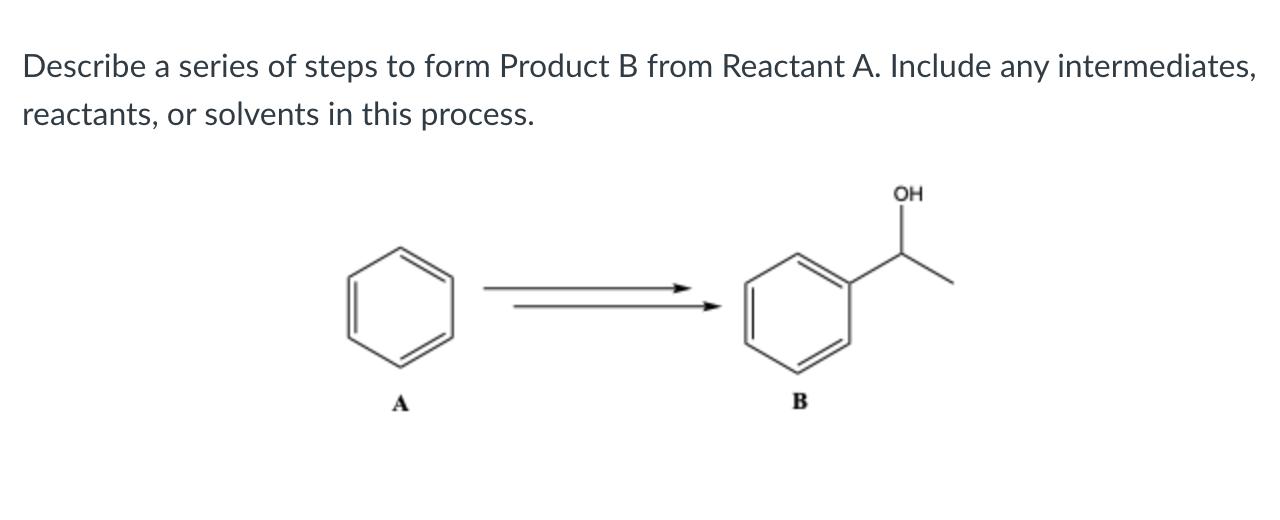 Solved Describe a series of steps to form Product B from | Chegg.com