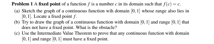 Solved Problem 1 A fixed point of a function f is a number c | Chegg.com