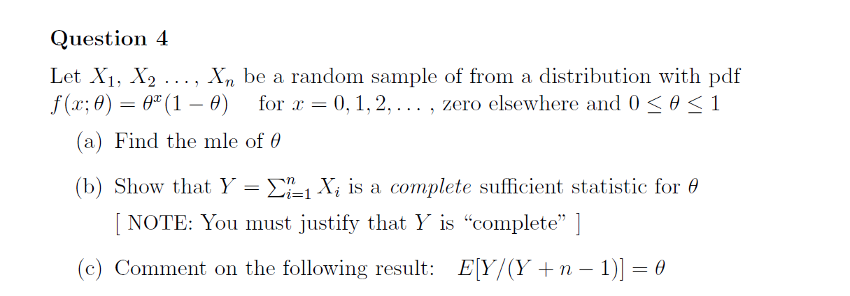 Solved Question 4 Let X1, X2 Xn be a random sample of from a | Chegg.com