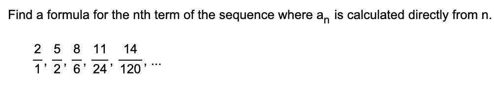 Solved Find a formula for the nth term of the sequence where | Chegg.com