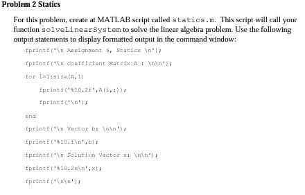 Solved Problem 2 Statics For this problem, create at MATLAB | Chegg.com
