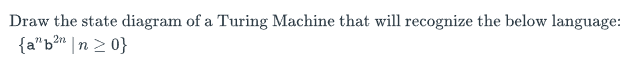 Solved a Draw the state diagram of a Turing Machine that | Chegg.com