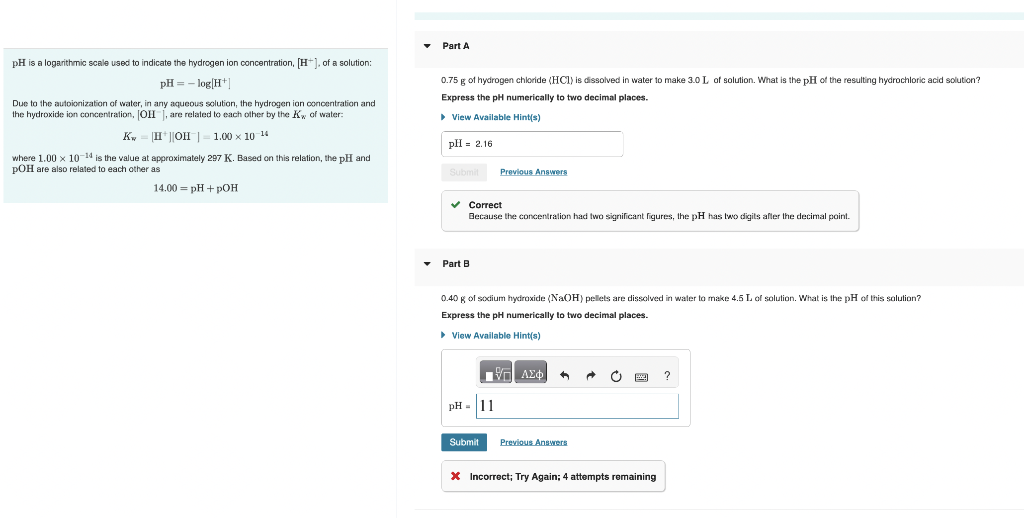 Solved pH is a logarithmic scale used to indicate the | Chegg.com