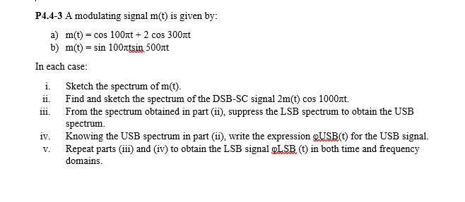 Solved P4.4-3 A modulating signal m(t) is given by: a) | Chegg.com