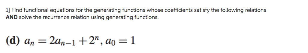Solved 1] Find functional equations for the generating | Chegg.com