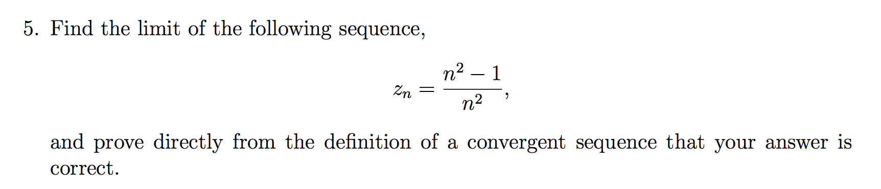 Solved 5. Find the limit of the following sequence, n2 - 1 - | Chegg.com