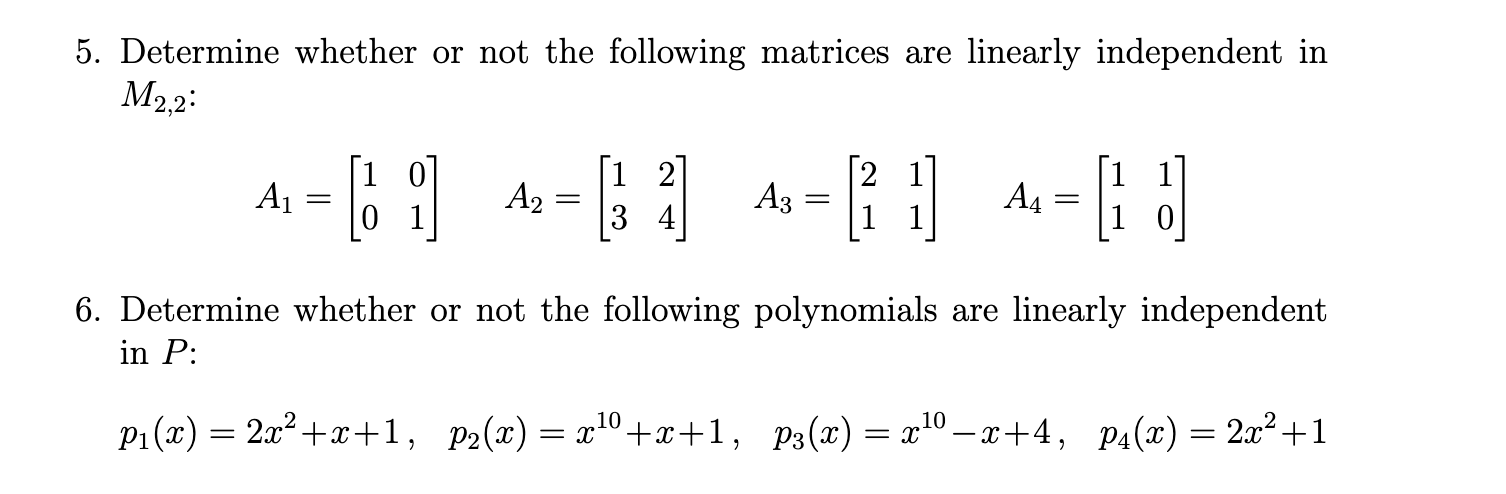 Solved 5. Determine whether or not the following matrices | Chegg.com