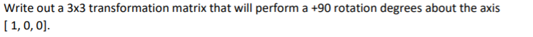 Solved Write out a 3x3 transformation matrix that will | Chegg.com