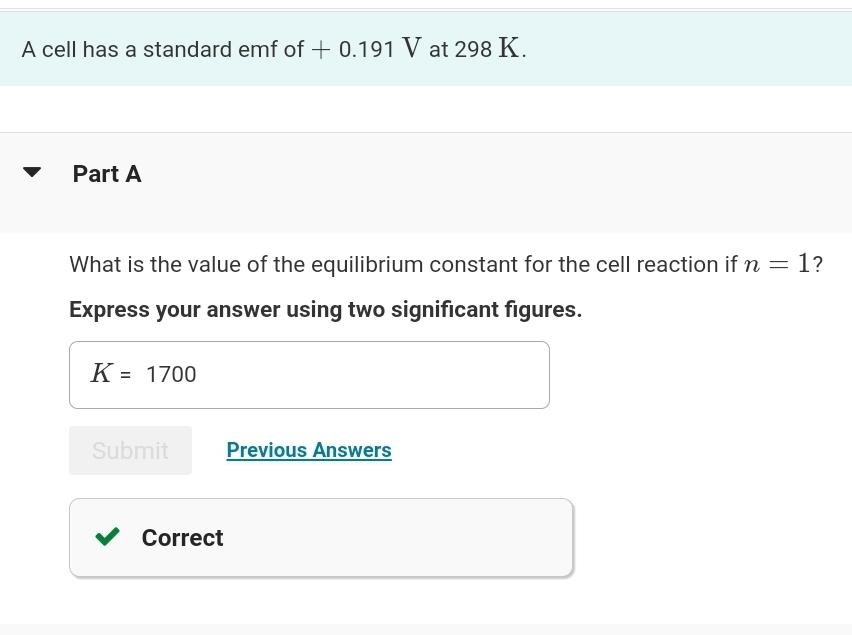 Solved A cell has a standard emf of +0.191 V at 298 K. Part | Chegg.com