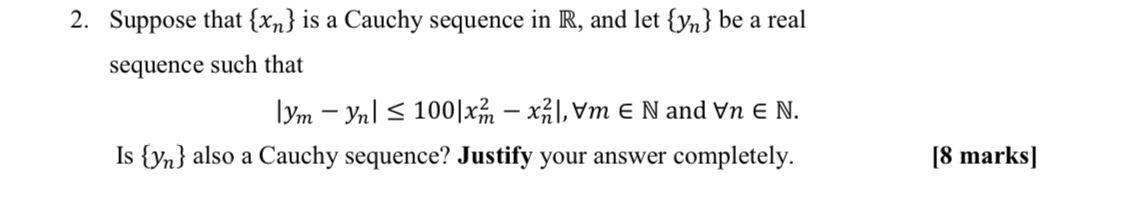 Solved Suppose that {xn} is a Cauchy sequence in R, and let | Chegg.com