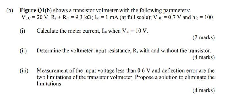 Solved (b) Figure Q1(b) shows a transistor voltmeter with | Chegg.com