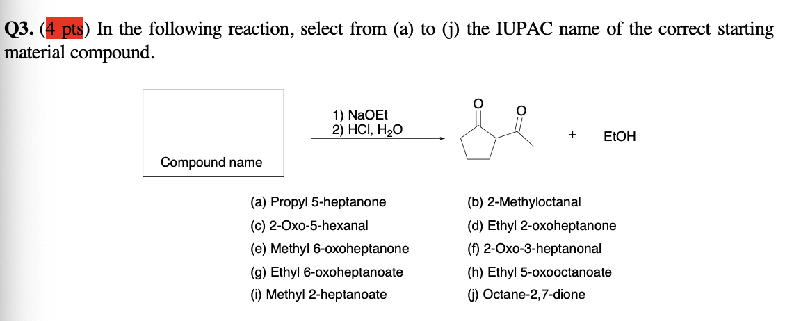 Solved Q3. (4 pts) In the following reaction, select from | Chegg.com