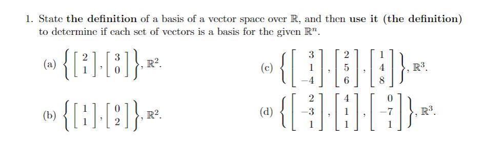 Solved 1. State the definition of a basis of a vector space | Chegg.com
