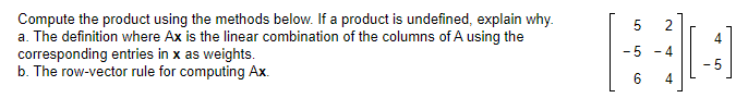 Solved Compute the product using the methods below. If a | Chegg.com