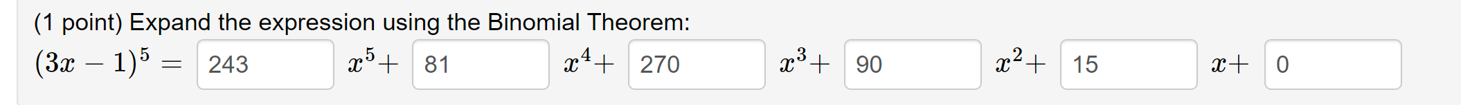 Solved (1 point) Expand the expression using the Binomial | Chegg.com