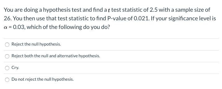 Solved You are doing a hypothesis test and find at test | Chegg.com