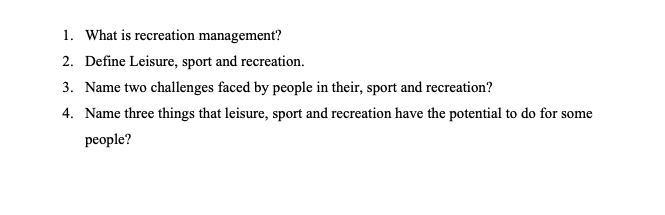 Solved 1. What is recreation management? 2. Define Leisure, | Chegg.com
