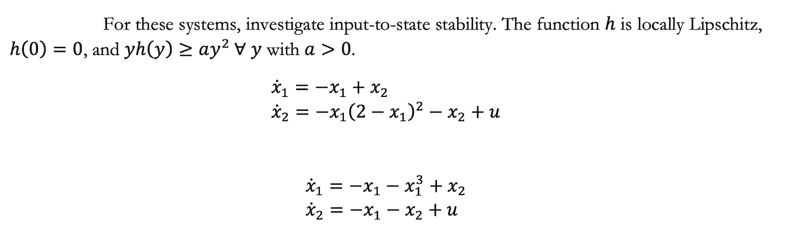 Solved For these systems, investigate input-to-state | Chegg.com