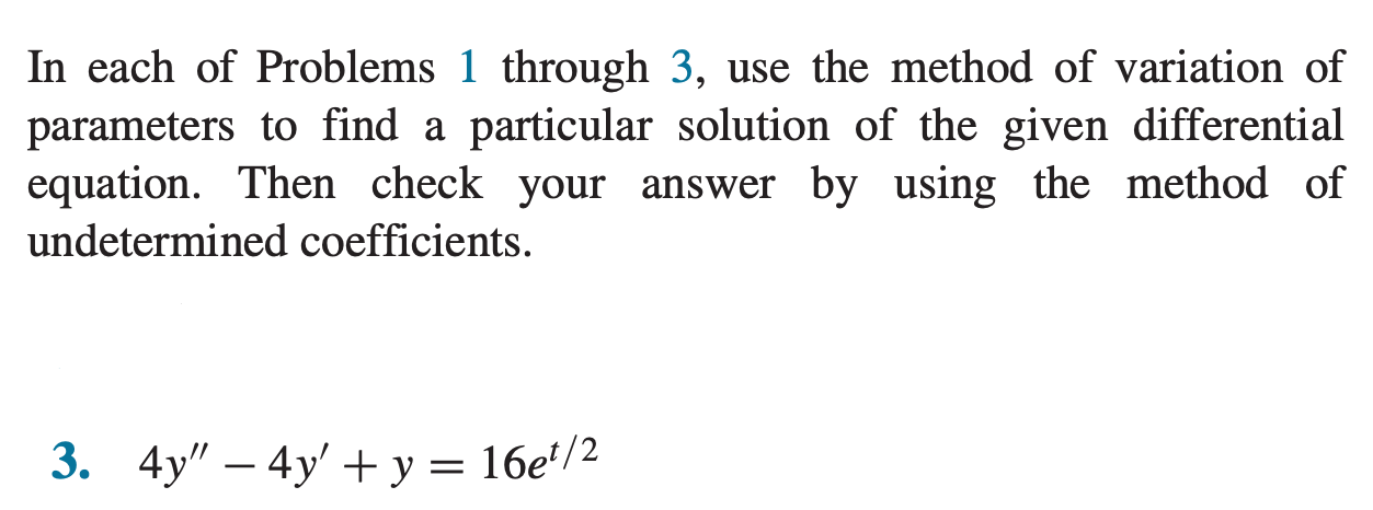 Solved by an EXPERT In each of Problems 1 ﻿through 3, ﻿use the method of | Chegg.com