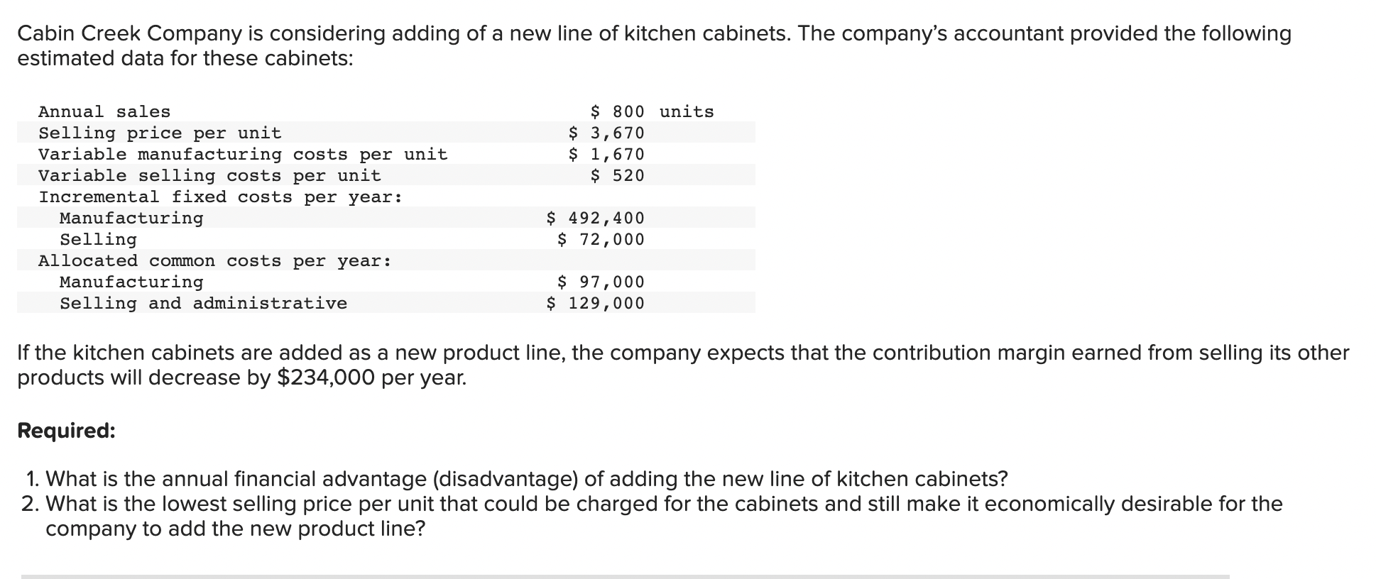Solved Cabin Creek Company is considering adding of a new | Chegg.com