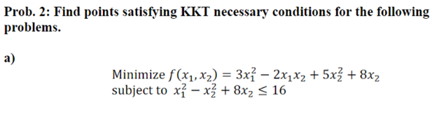 Solved Prob. 2: Find points satisfying KKT necessary | Chegg.com