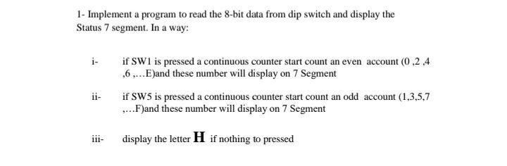 Solved 1 Implement A Program To Read The 8 Bit Data From 9636