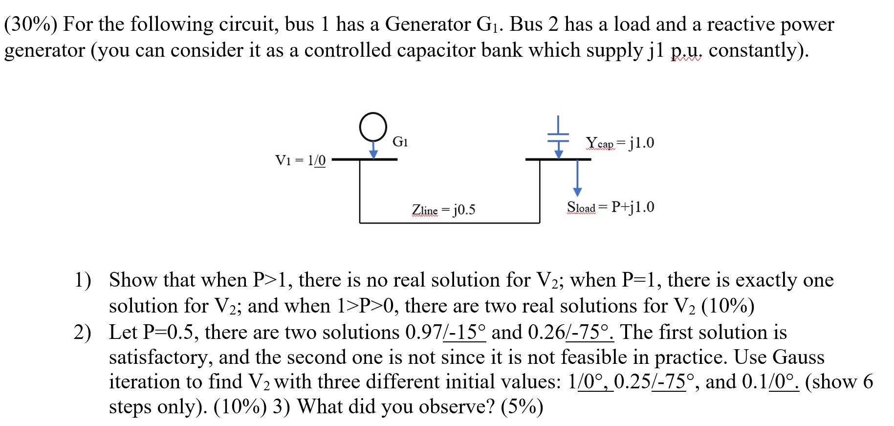 Solved (30%) For the following circuit, bus 1 has a | Chegg.com