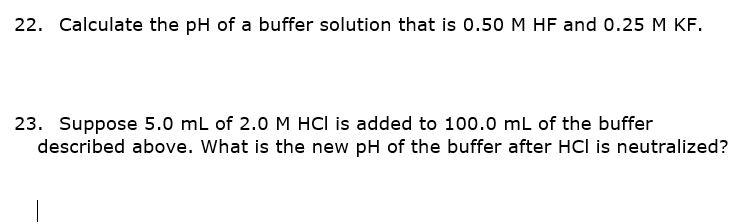 Solved 22. Calculate the pH of a buffer solution that is | Chegg.com
