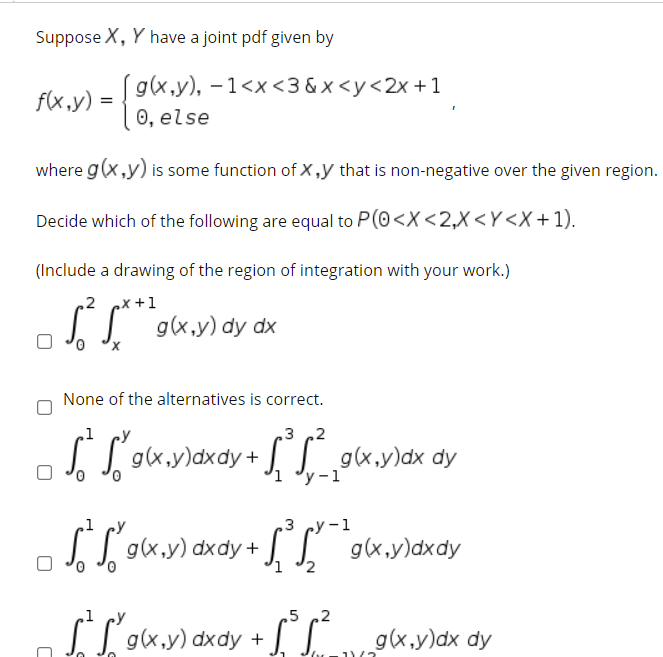 Solved Suppose X, Y have a joint pdf given by f(x,y) = - | Chegg.com