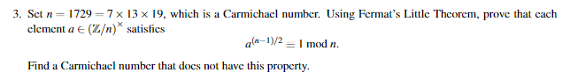 Solved 3. Set n = 1729=7 x 13 x 19, which is a Carmichael | Chegg.com