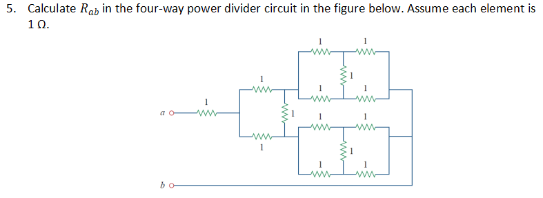 Solved 5. Calculate Rab in the four-way power divider | Chegg.com