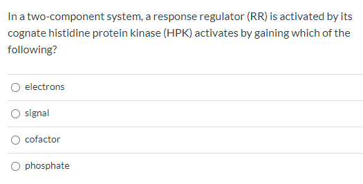 Solved In a two-component system, a response regulator (RR) | Chegg.com