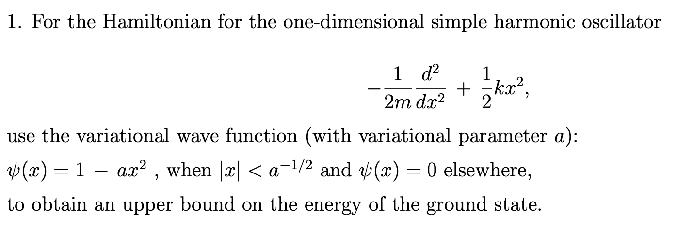 Solved 1. For the Hamiltonian for the one-dimensional simple | Chegg.com