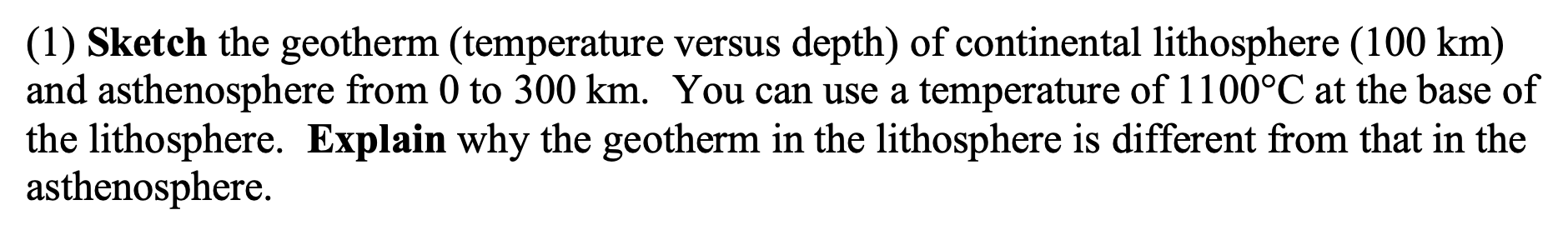 Solved (1) Sketch the geotherm (temperature versus depth) of | Chegg.com