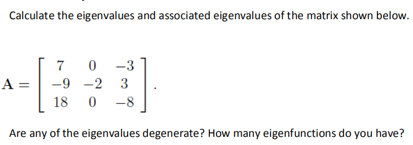 Solved Calculate the eigenvalues and associated eigenvalues | Chegg.com