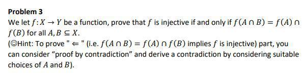 Solved Problem 3 We let f:X - Y be a function, prove that f | Chegg.com