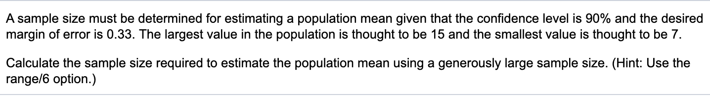 Solved A Sample Size Must Be Determined For Estimating A Chegg