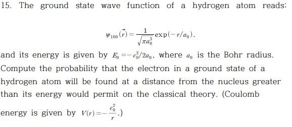 Solved 15 The Ground State Wave Function Of A Hydrogen Atom