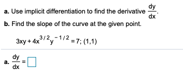 Solved dy a. Use implicit differentiation to find the | Chegg.com