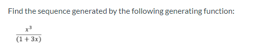 Solved Find the sequence generated by the following | Chegg.com