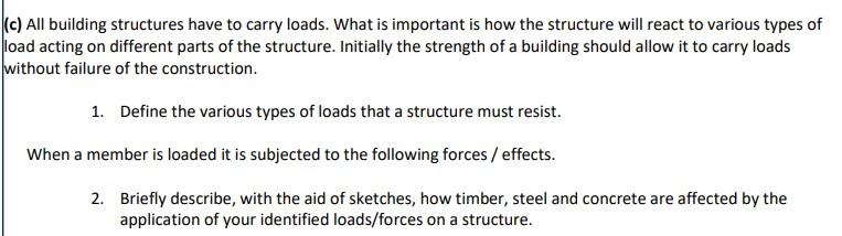 Solved (c) All building structures have to carry loads. What | Chegg.com