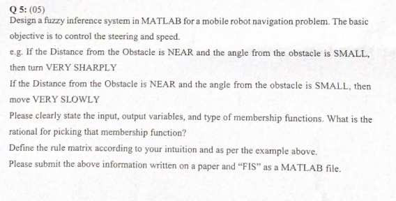 Solved Q5: (05) Design a fuzzy inference system in MATLAB | Chegg.com