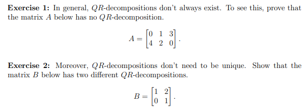Solved Exercise 1: In general, QR-decompositions don't | Chegg.com