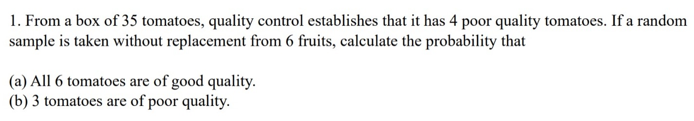 Solved 1. From a box of 35 tomatoes, quality control | Chegg.com